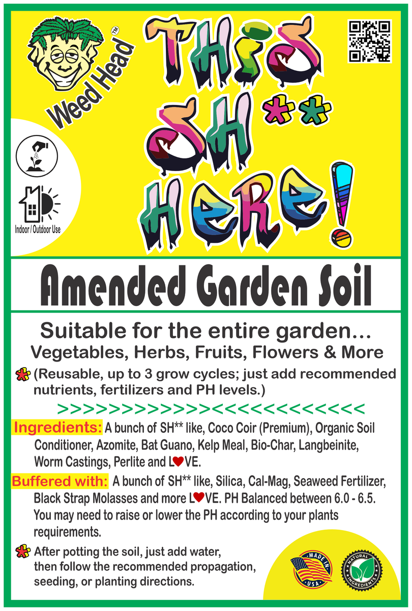 This SH** Here! Amended Garden Soil (12qts/3gls) – Weed Head